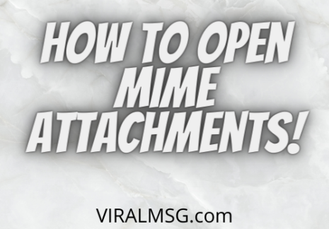 How to Open MIME attachments